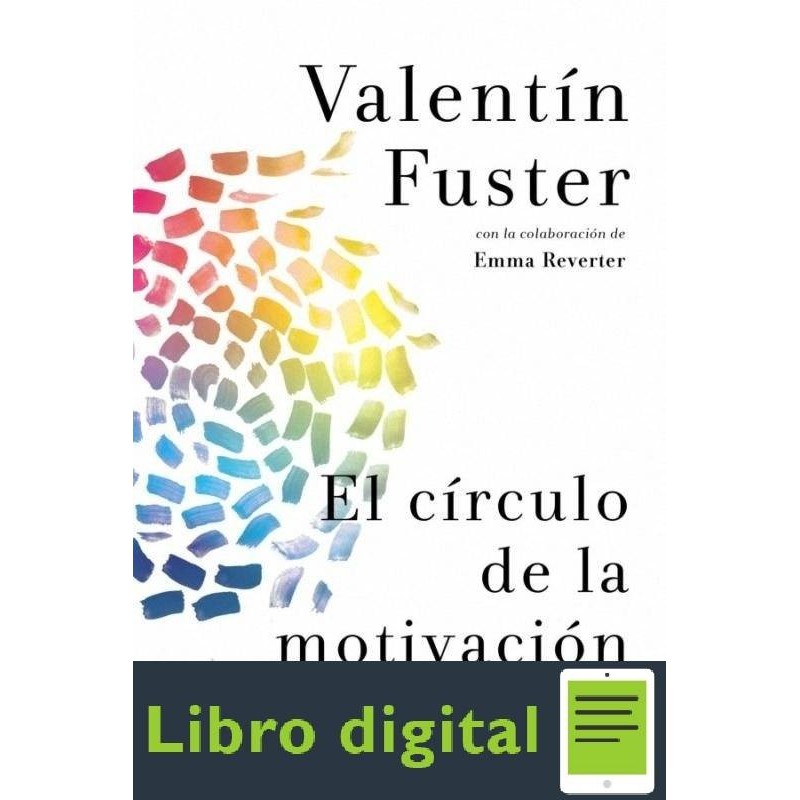 El Circulo De La Motivacion Valentin Fuster Ebook al 3x2