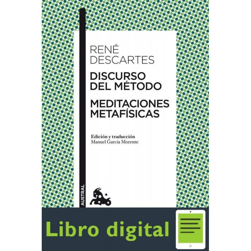 El Discurso Del Metodo Y Meditaciones Metafisicas Descartes El Discurso Del Metodo Y Meditaciones Metafisicas Descartes