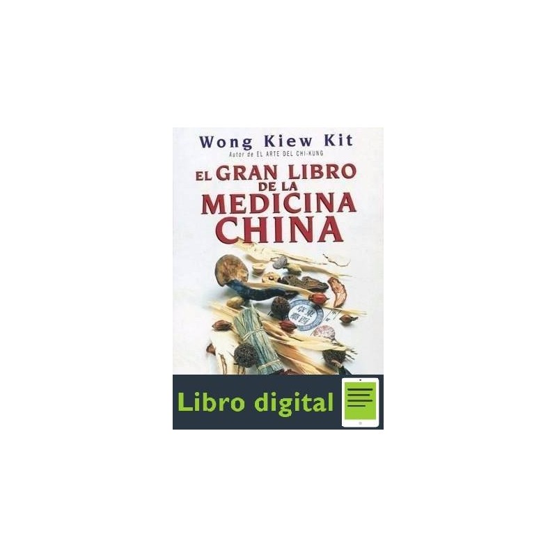 El Gran Libro De La Medicina China Wong Kiew Kit Ebook al 3x